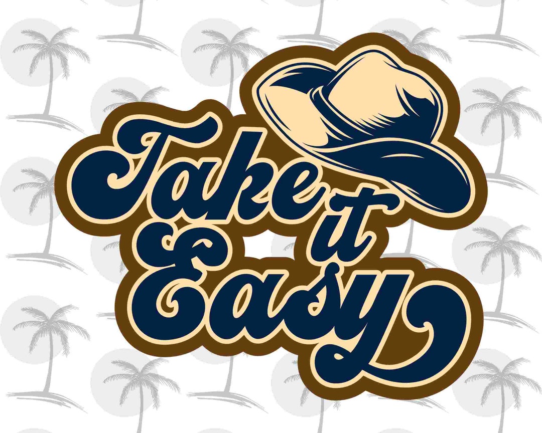 Take It Easy - Digital SVG and PNG for Vinyl - Etsy