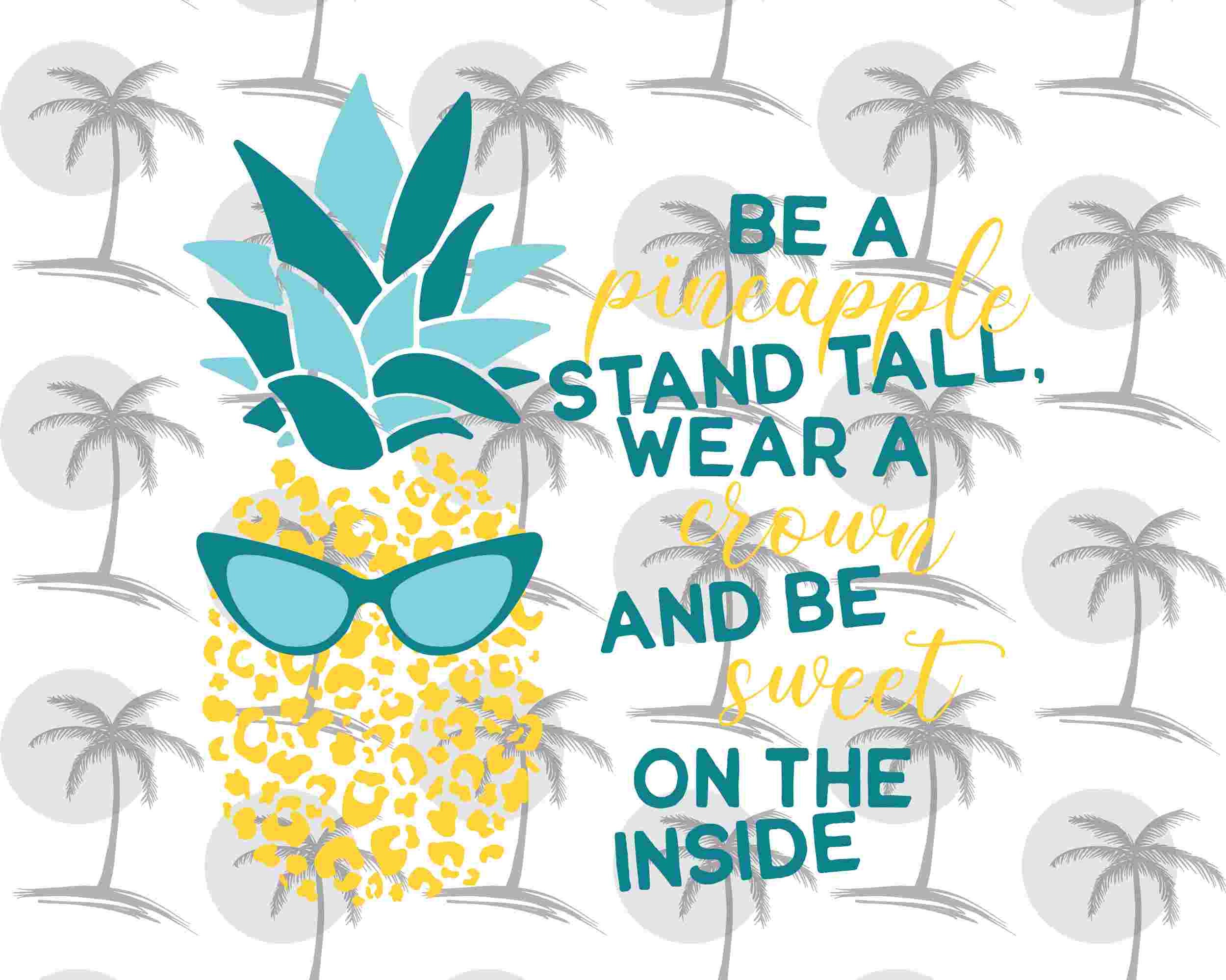 Be a Pineapple Stand Tall Wear a Crown and Be Sweet | Etsy