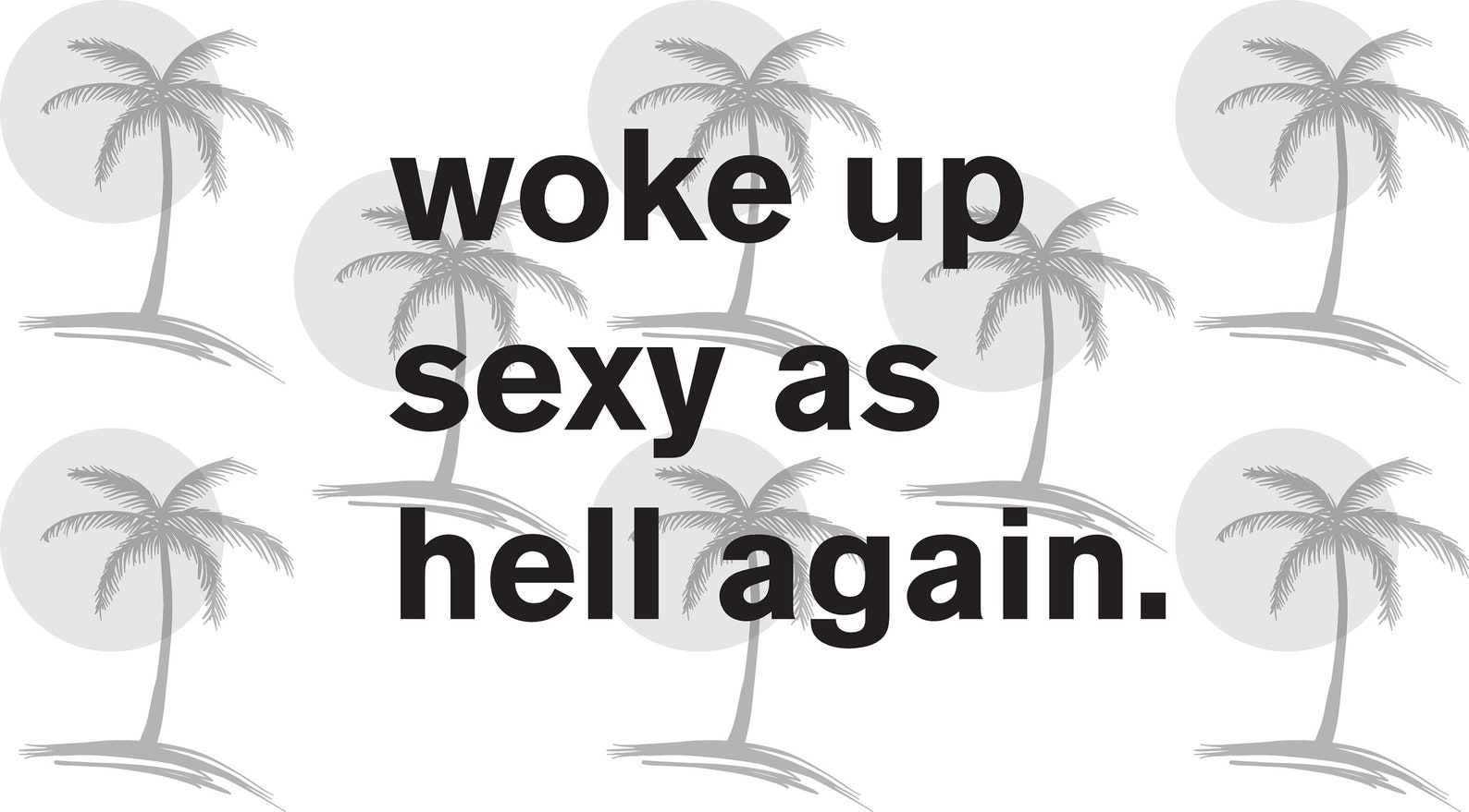 Woke Up Sexy As Hell Again Digital Svg And Png For Vinyl Etsy