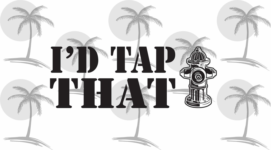 I'd Tap That Digital SVG and PNG for Vinyl - Etsy