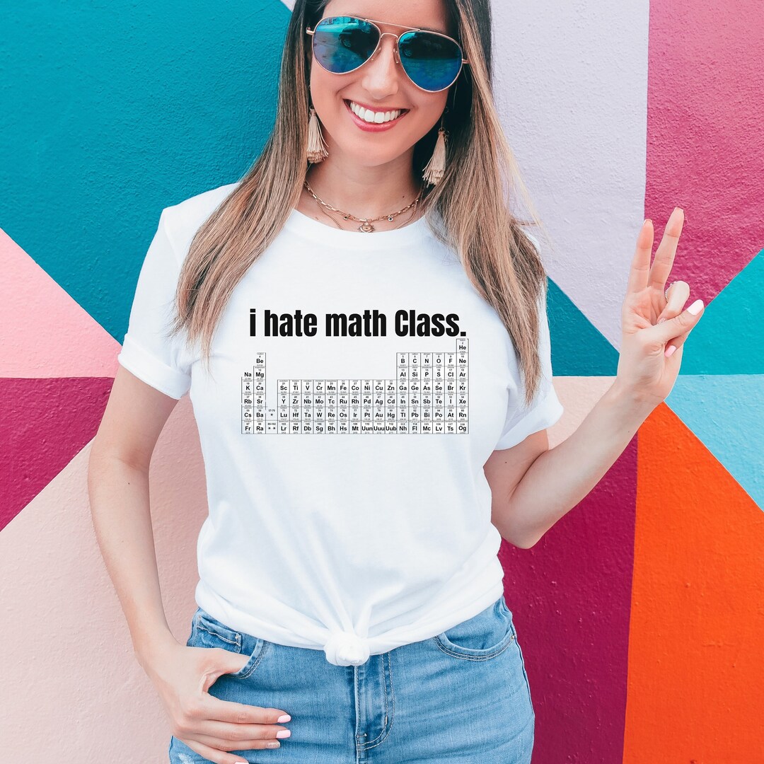 I Hate Math Class chemistry Gag Tshirt Torn up - Etsy