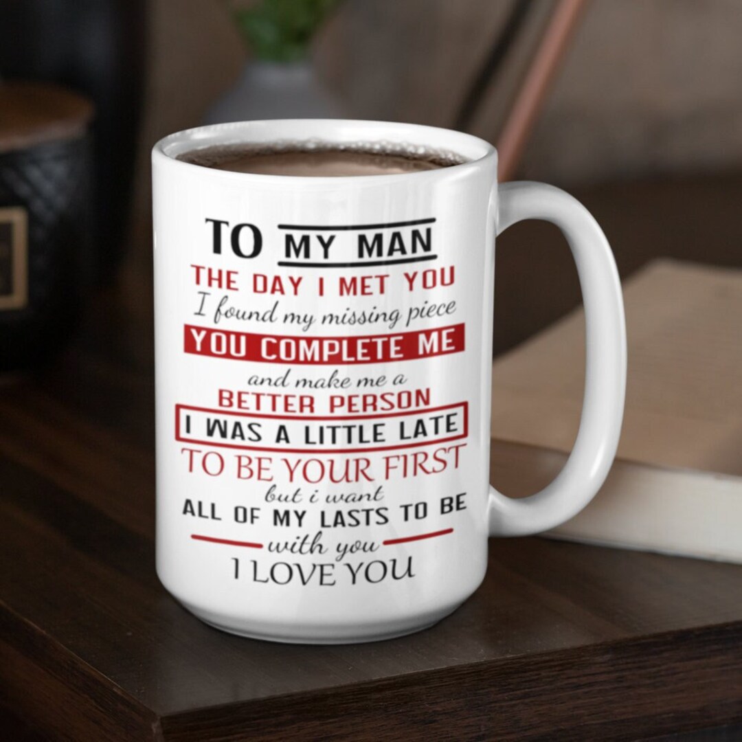 To My Man Mug, to My Mug, My Missing Piece, Missing Piece, You Complete ...