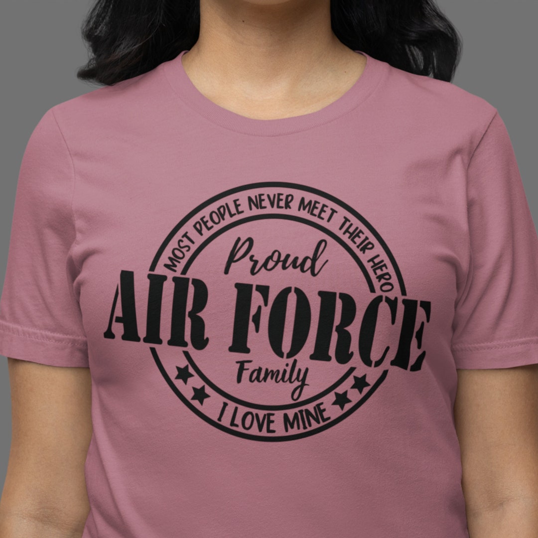 Proud Air Force Family Shirt Proud Air Force Family Air Force Family ...