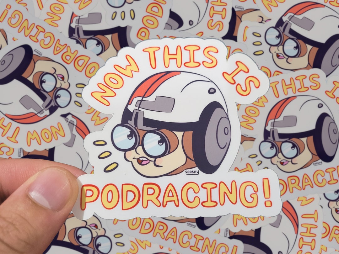 Now This is Podracing Sticker - Star Wars Fan Art - Etsy
