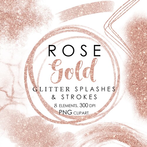 Rose Glitter Splashes and Strokes Rose Gold Splatter Clipart - Etsy