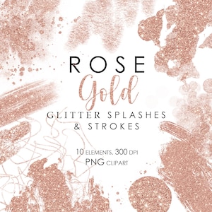 Rose Gold Glitter Splashes and Strokes, Rose Gold Splatter, Rose Gold ...