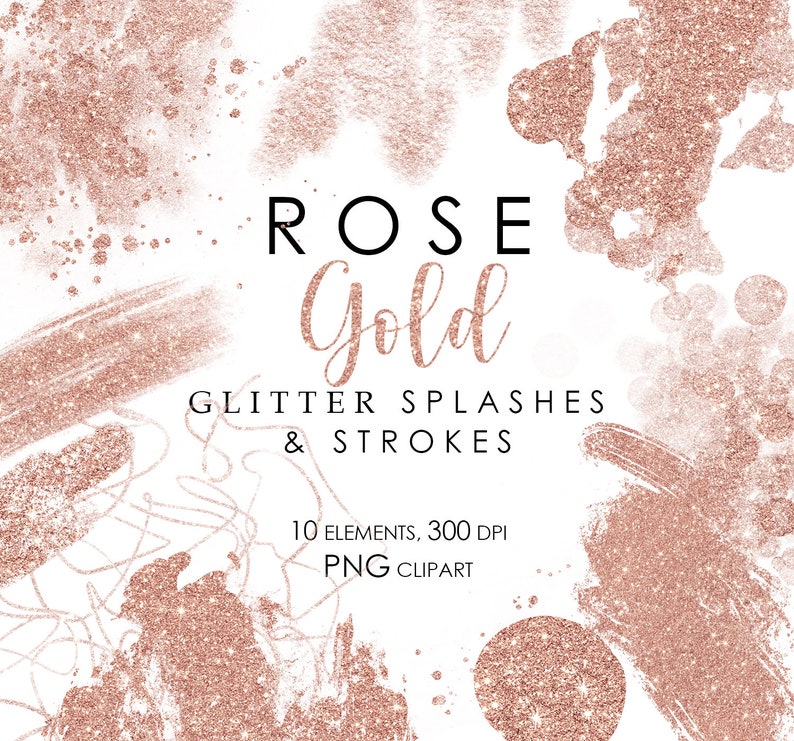 Rose Gold Glitter Splashes and Strokes, Rose Gold Splatter, Rose Gold ...