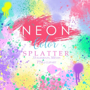 Neon Color Splatter, Paint Spray Splatter, Paint Splashes,grafity ...