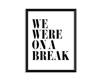 We were on a break | Etsy