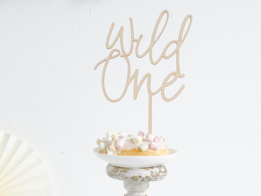 WILD ONE Cake Topper Wooden Cake Topper for the First Birthday ...