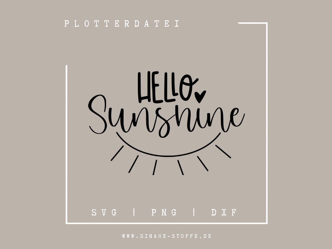 Buy Plotter File Hello Sunshine Png SVG DXF Cricut Silhouette Flower ...
