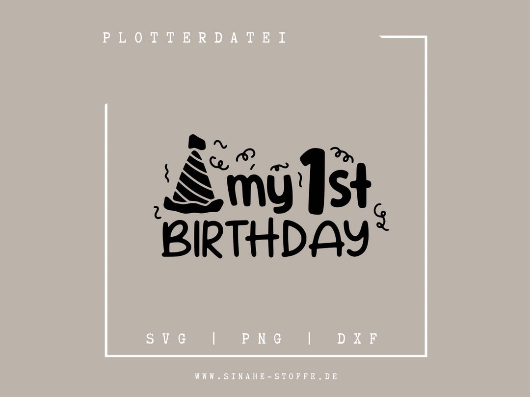 Plotter File 1st Birthday Png SVG DXF Cricut Silhouette First Birthday ...