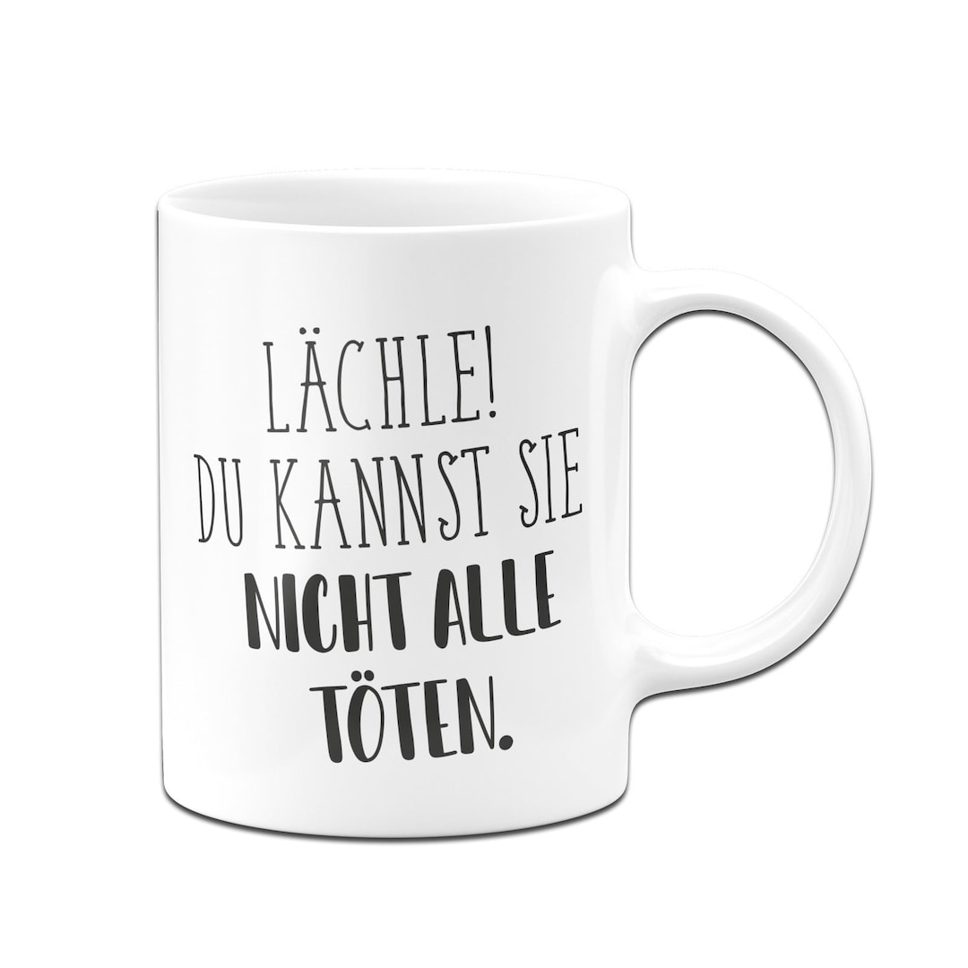 Du Kannst Sie Nicht Alle Toten Tasse
