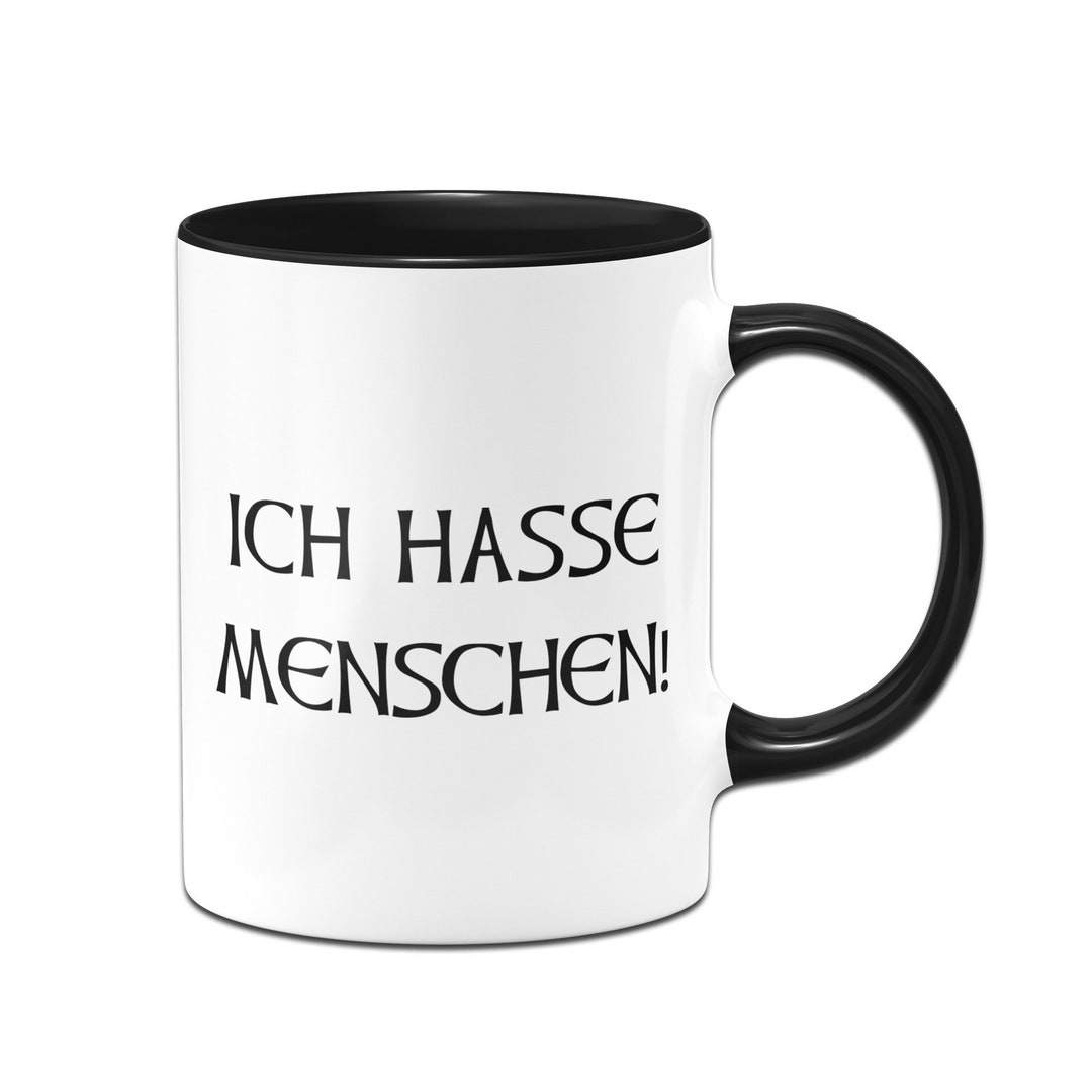 Tasse - Ich Hasse Menschen Schriftzug - Etsy
