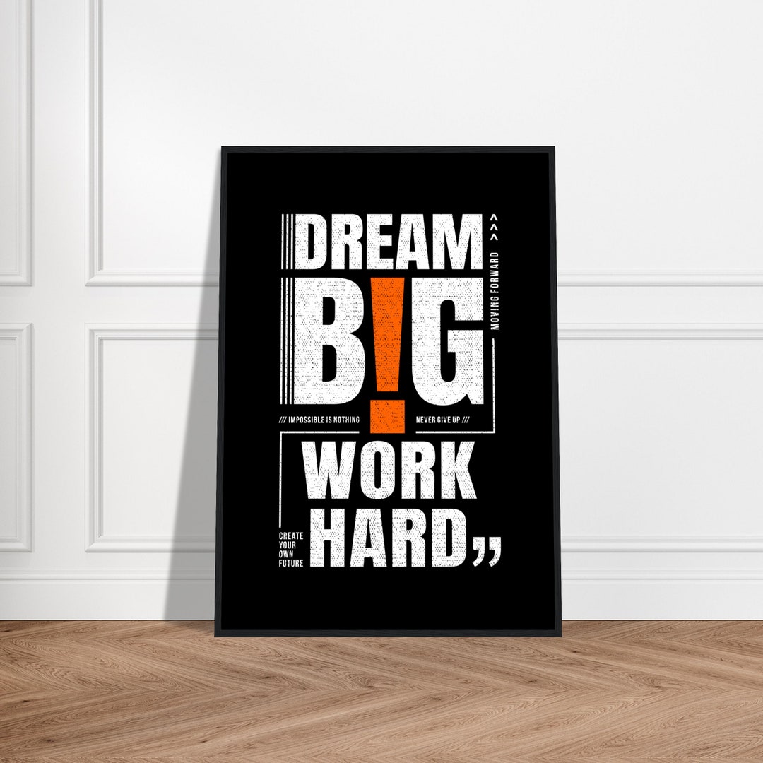 Dream Big Work Hard Motivational Poster Poster Art - Etsy