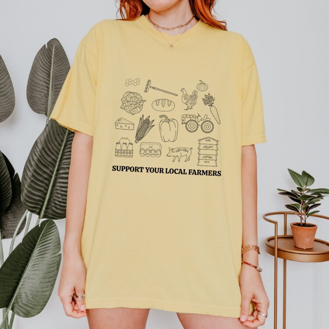 Support Your Local Farmers Tshirt, Farmers Tshirt, Farmers Market, Cute ...