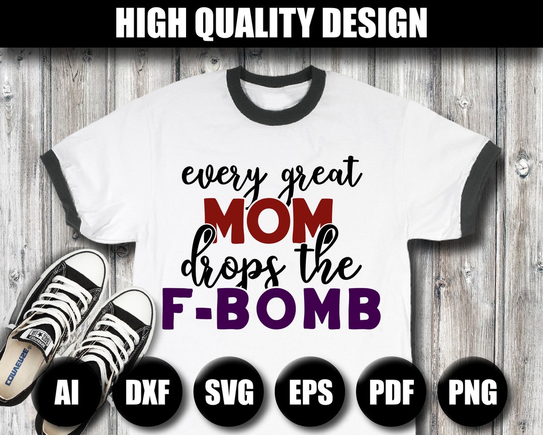 Mom F-bomb SVG Mom Life SVG Cut Files Mama Svg Instant Download ...