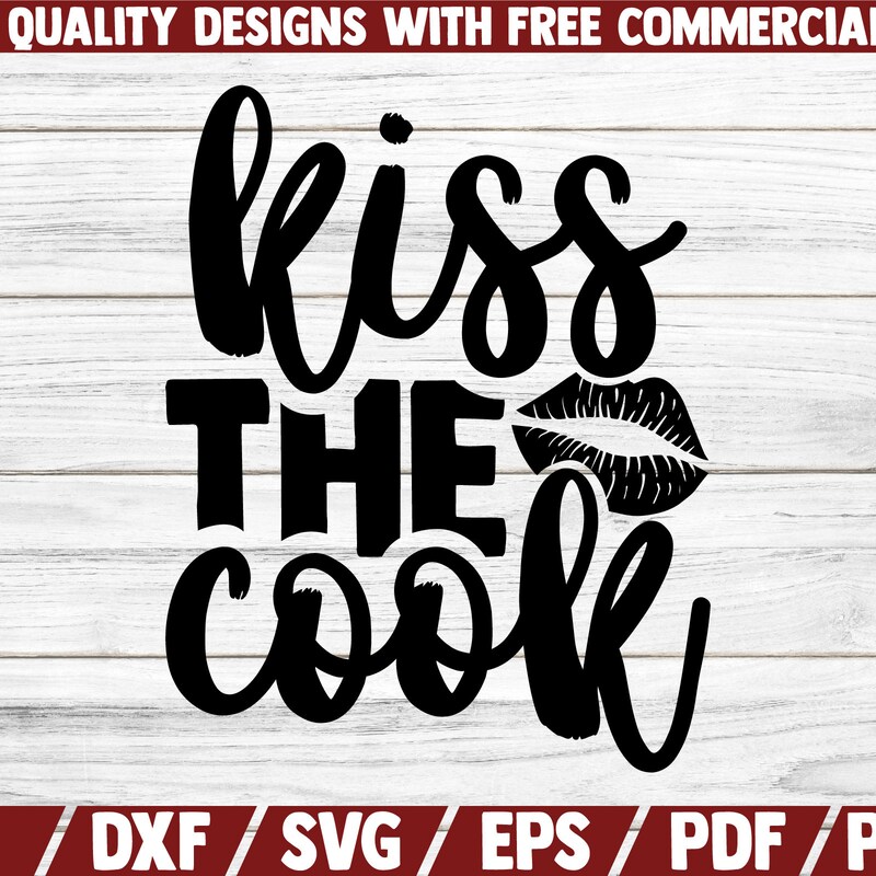 Kiss the Cook Svg - Etsy