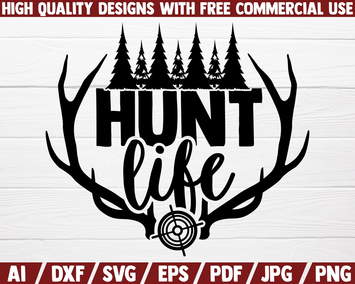 Hunt Life SVG Hunting SVG Cut File Funny Hunting Saying - Etsy