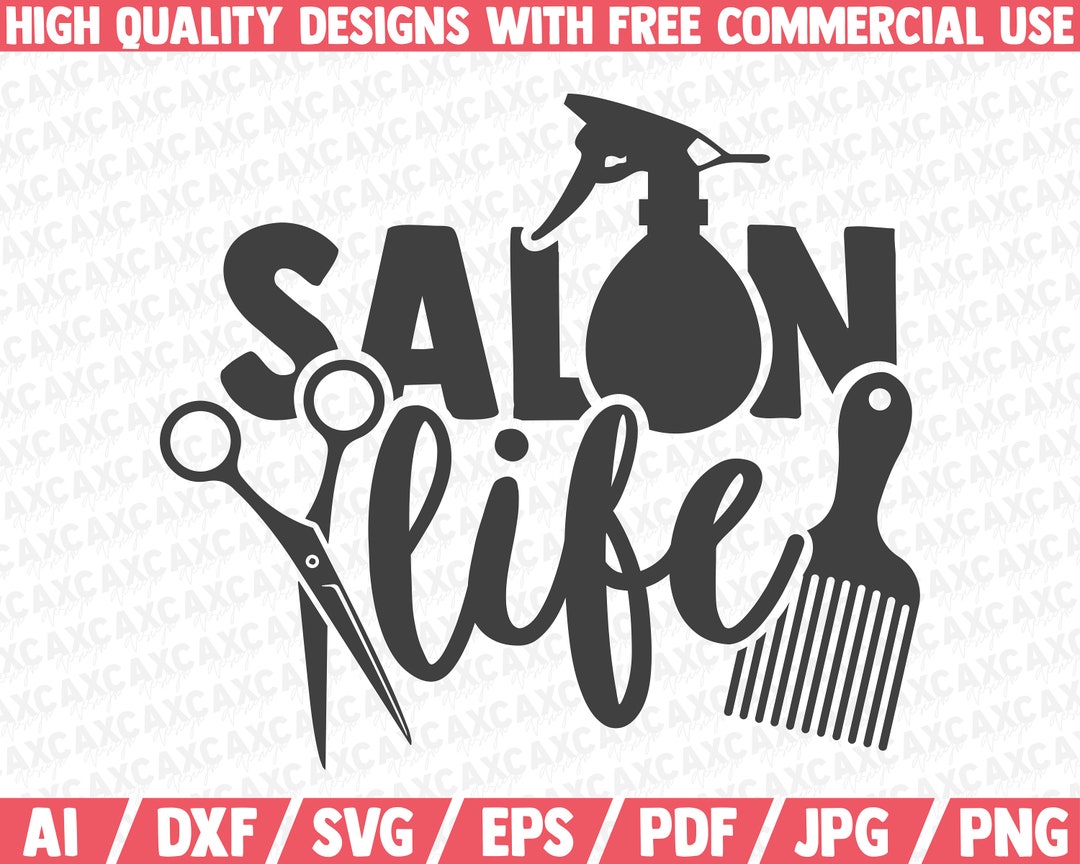 Salon Life SVG Hairdresser Hairstylist SVG Cut File Instant Download ...