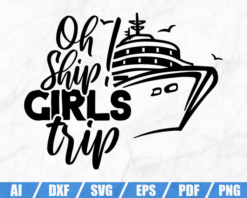 Oh Ship Girls Trip SVG Ship SVG Cruise Shirt Holiday Svg | Etsy Norway