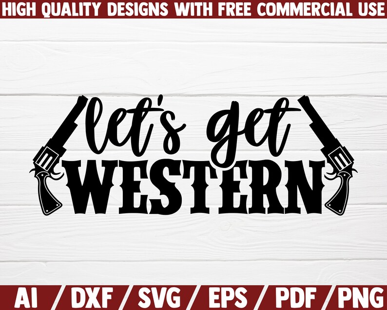 Let's Get Western SVG DXF File Cut File Cowboy Svg - Etsy