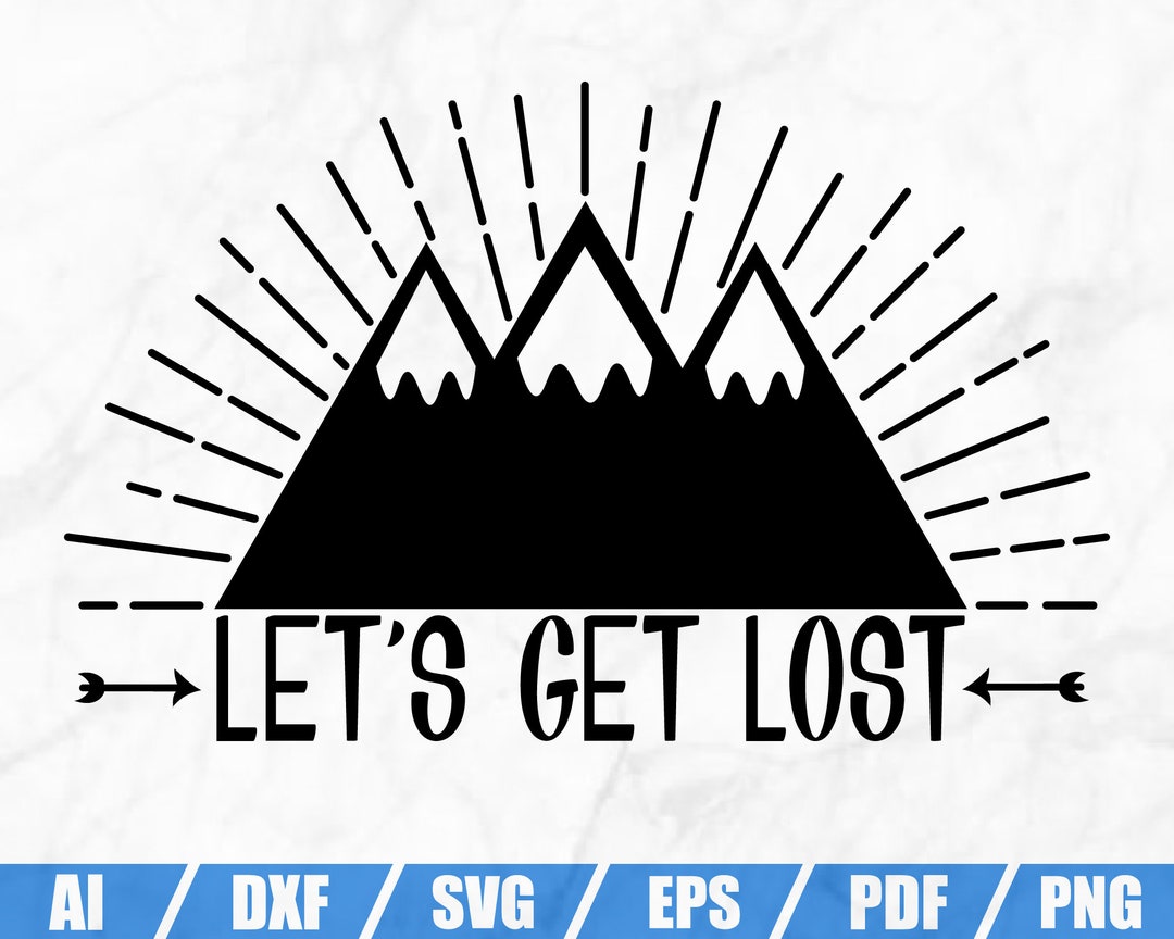 Let's Get Lost SVG Happy Camper SVG Camping SVG Camping Cut File ...