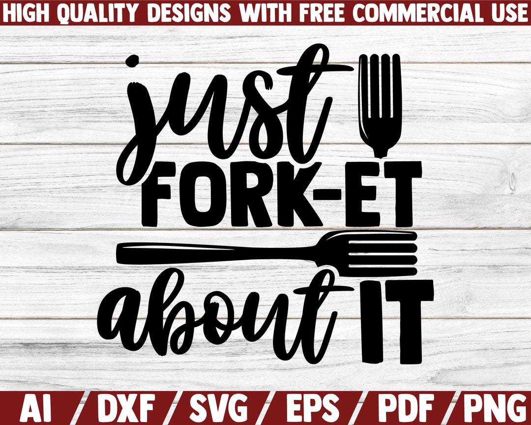Just Fork-et About It SVG Kitchen Svg Kitchen Clip Art - Etsy