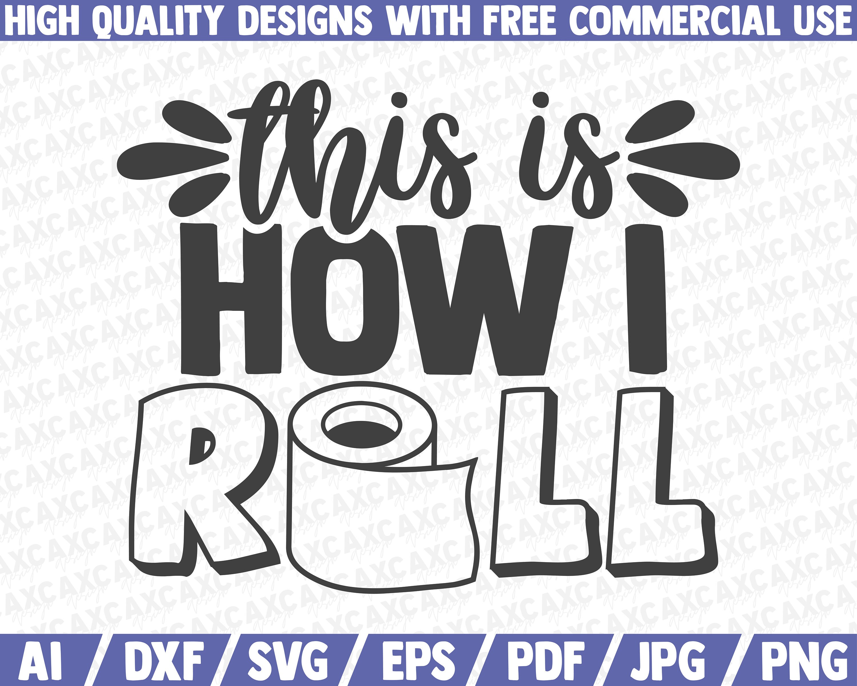 This is how I Roll SVG Bathroom SVG Cut File Instant | Etsy