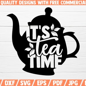 It's Tea Time SVG Tea Lover SVG Cut File Instant Download Tea Sayings ...