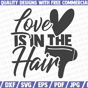 Love is in the Hair SVG Hairdresser Hairstylist SVG Cut File Instant ...
