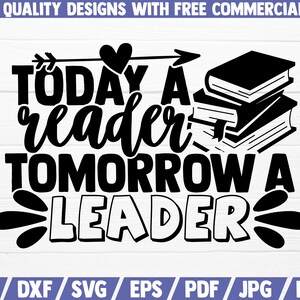Today a Reader Tomorrow a Leader SVG Book Lover SVG Cut File Instant ...