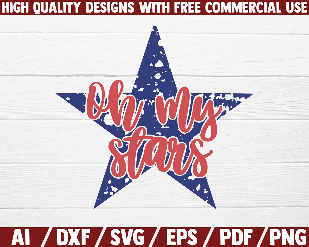 Oh My Stars SVG DXF File Cut File Independence Day 4th - Etsy