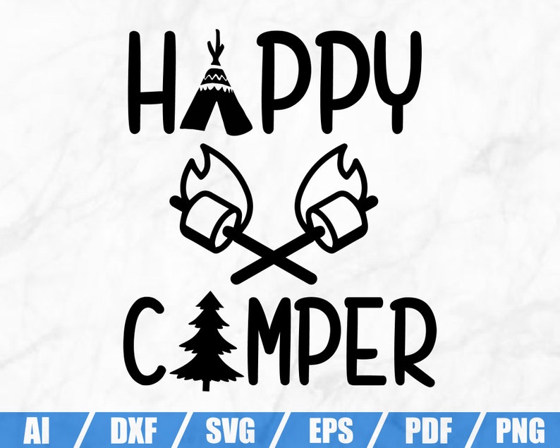 Happy Camper Svg Camp Life Quote Camping Svg Camping Cut Etsy
