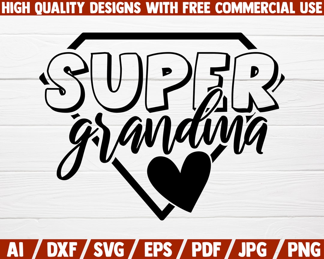 Super Grandma SVG Grandma SVG Cut File Instant Download Grandma Saying ...