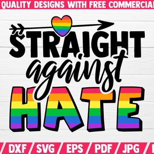 Straight Against Hate SVG LGBT SVG Cut File Instant Download Gay Pride ...