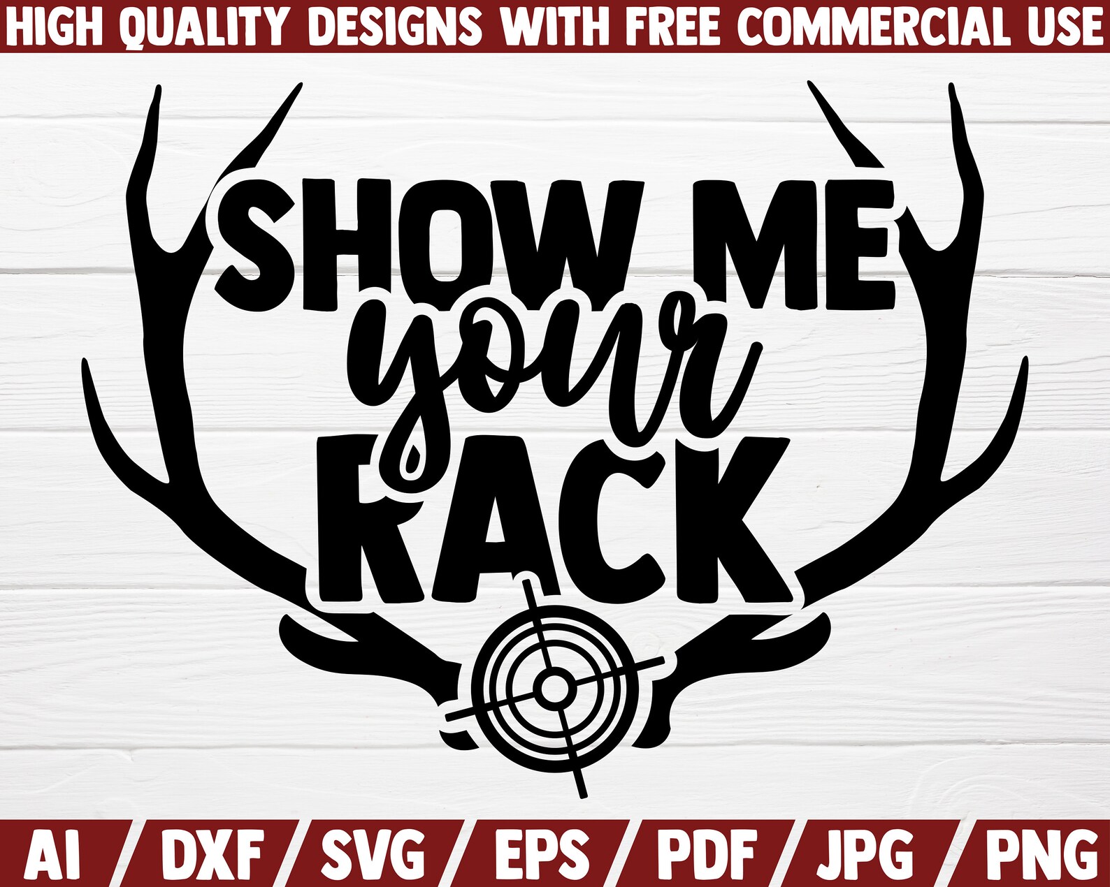 Show Me Your Rack SVG Hunting SVG Cut File Hunting Saying | Etsy