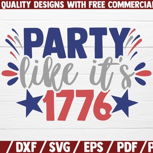 Party Like It's 1776 SVG DXF File Cut File 4th of July Shirt Fourth of ...