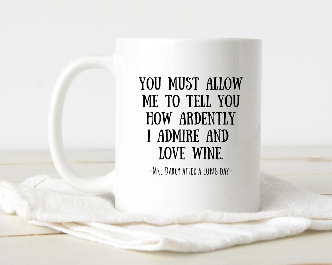 Funny Mr. Darcy Mug for Wine Lover, Ardently Pride and Prejudice Gift ...
