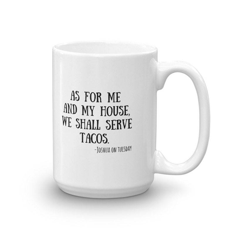 Funny Taco Mug Gift Bible Verse Coffee Cup Me and My House - Etsy