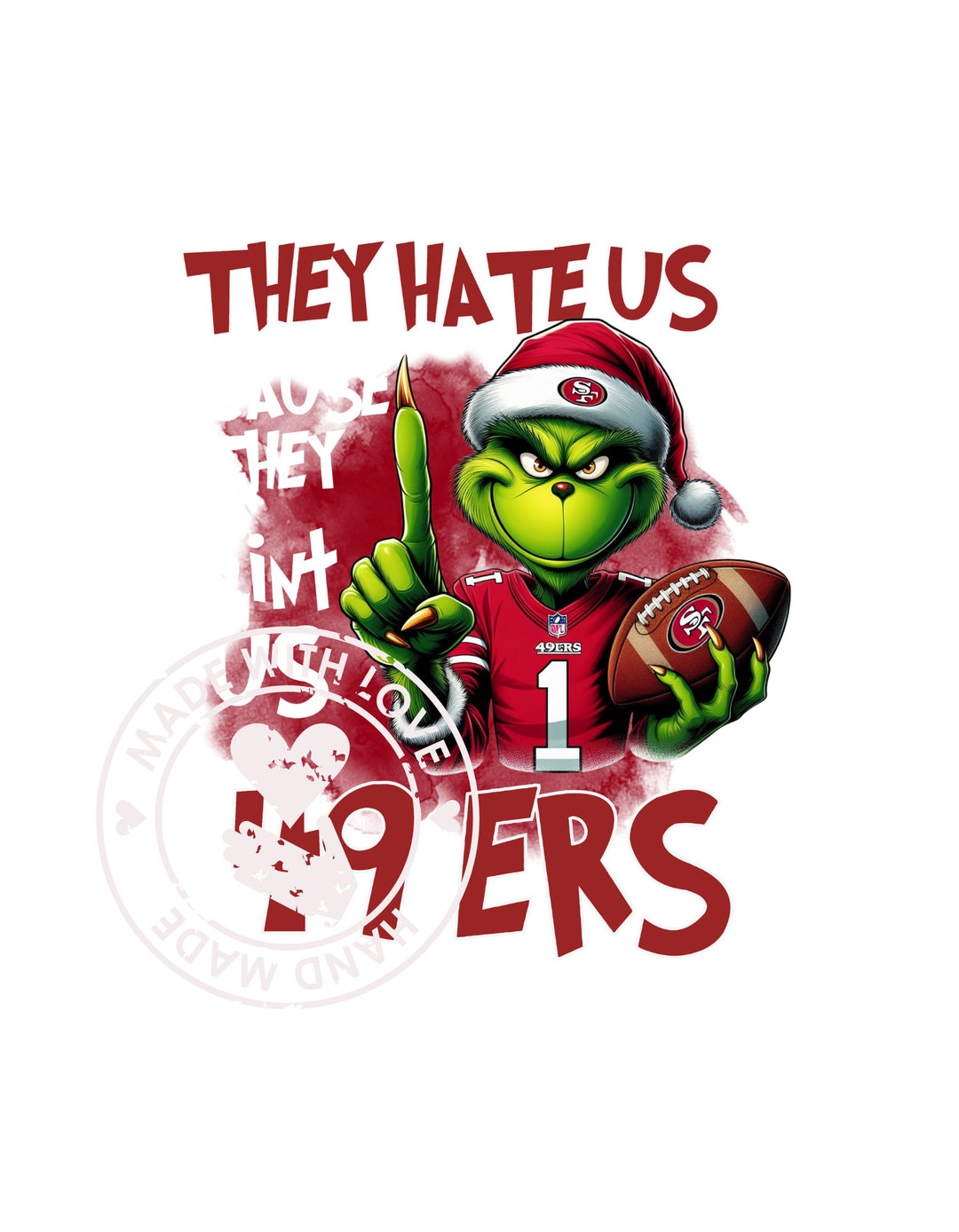 They Hate Us Because They Aint Us 49ers INSTANT DOWNLOAD - Etsy