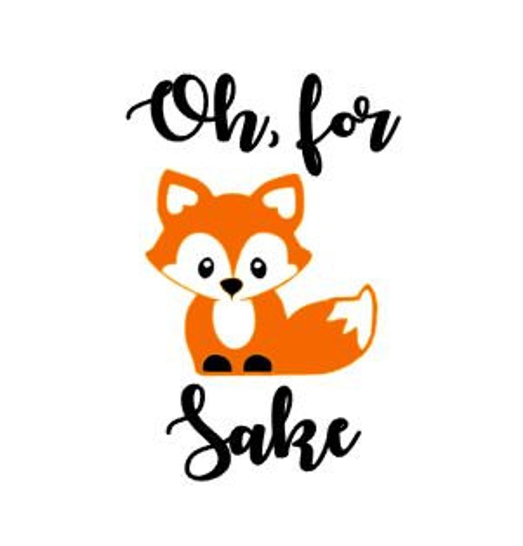 Oh for Fox Sake Vinyl Decal - Etsy