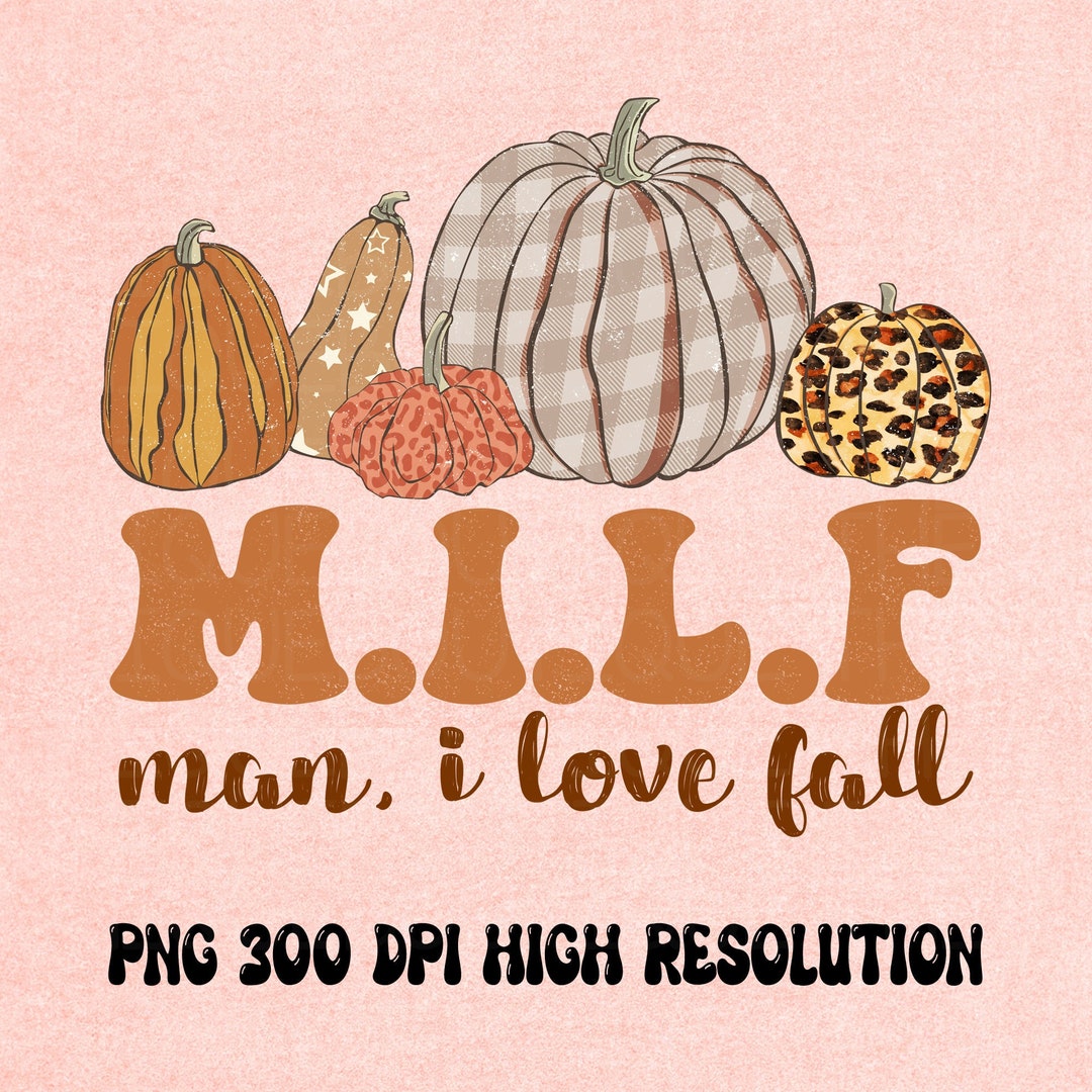 M.I.L.F Man I Love Fall PNG - Etsy
