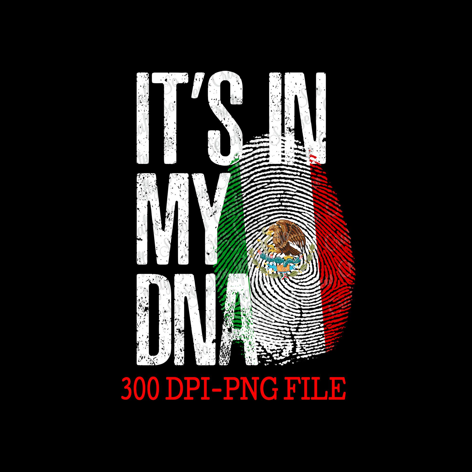It's in My DNA Png, Mexico Png, Mexican American Design - Etsy