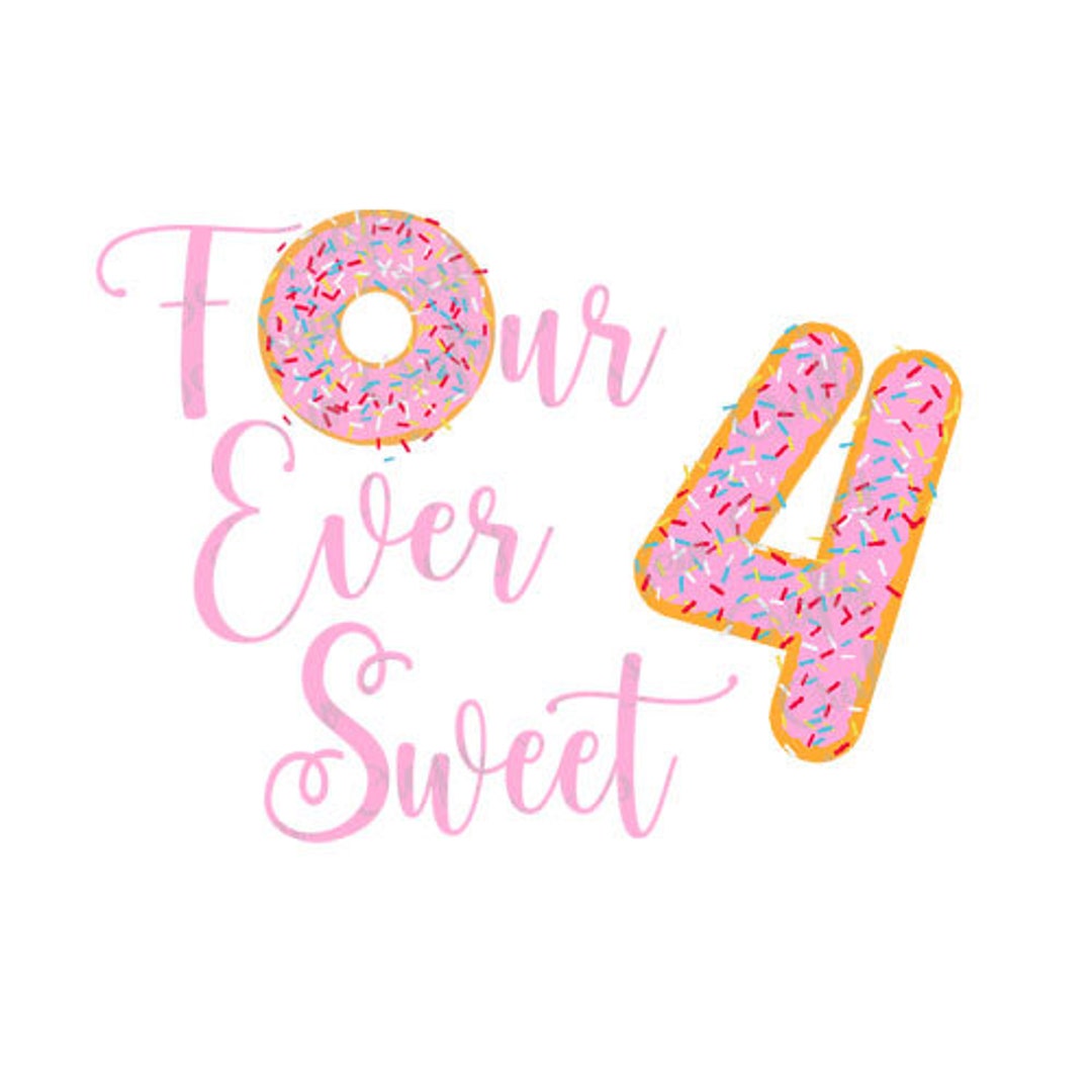 Four Ever Sweet PNG, Donut Sprinkles Design, Birthday Sprinkled Donut ...