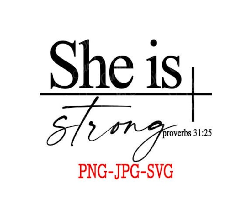 She is Strong Png, Scripture Png, Religious Design, Proverbs 31:25 Png ...