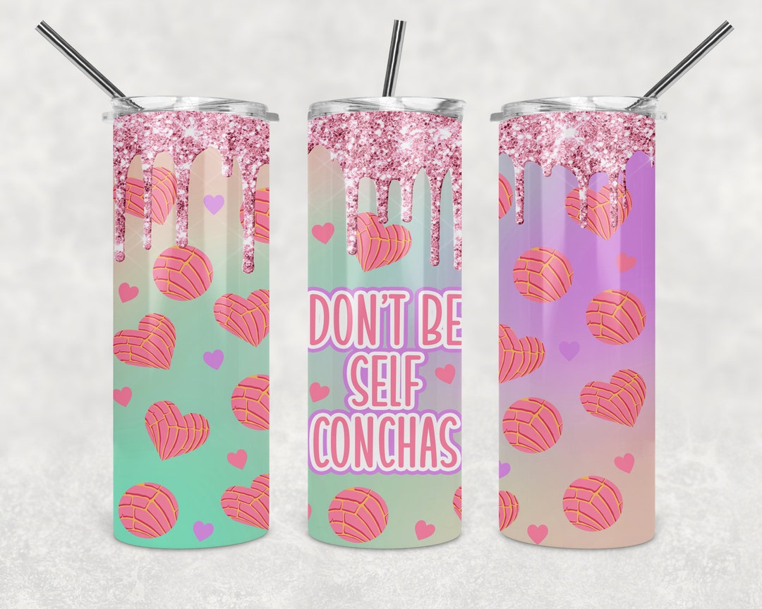 Don't Be Self Conchas Tumbler Wrap, Conchas 20oz. Skinny Tumbler Design ...