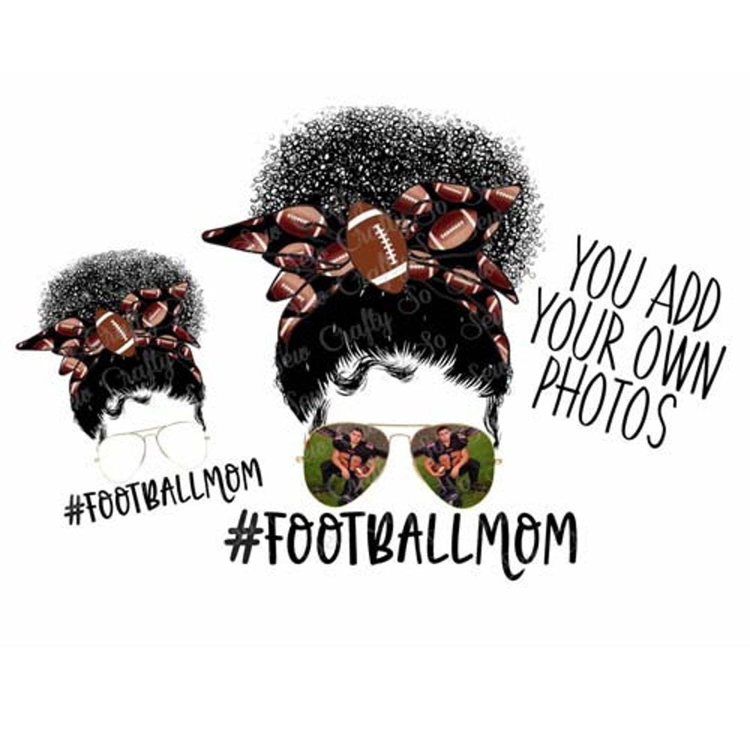 Football Mom Messy Bun PNG, Editable Football Mom, Football Mom Design ...
