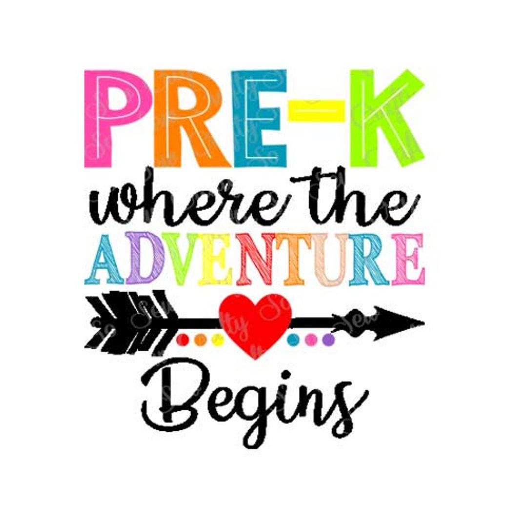 Pre-k Where the Adventure Begins PNG, Pre-k Teacher Design, School PNG ...