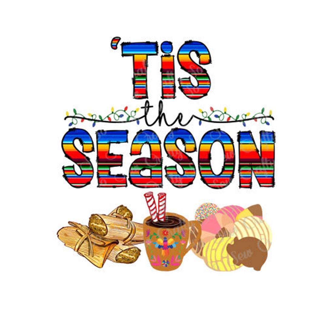 Tis the Season Tamale Cafecito Conchitas Cuernitos Puerquitos ...